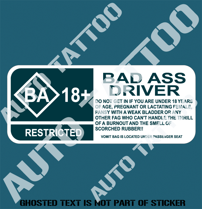 BAD ASS DRIVER DECAL STICKER - Auto Tattoo Grafix
