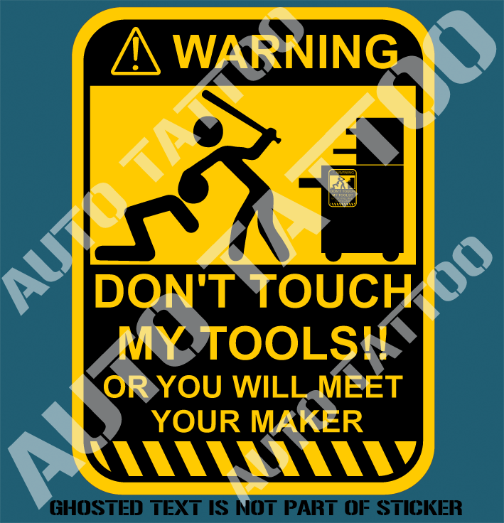 DONT TOUCH TOOLS STICKER - Auto Tattoo Grafix