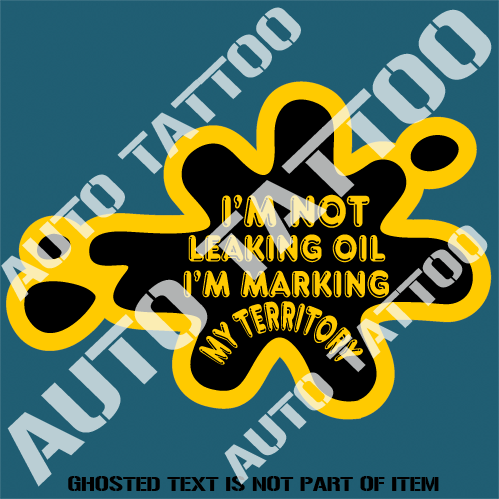 NOT LEAKING OIL DECAL STICKER - Auto Tattoo Grafix