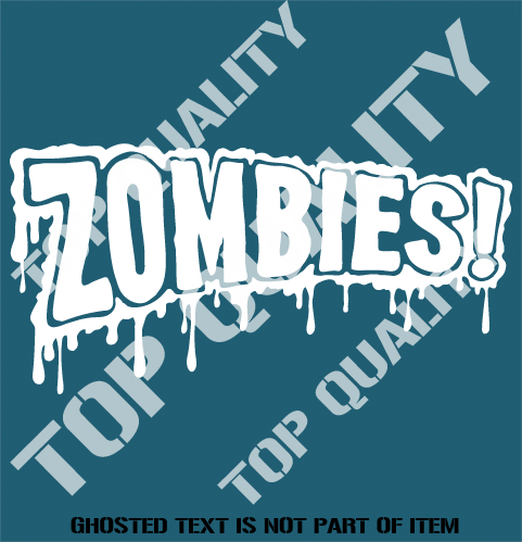 ZOMBIES DECAL STICKER - Auto Tattoo Grafix